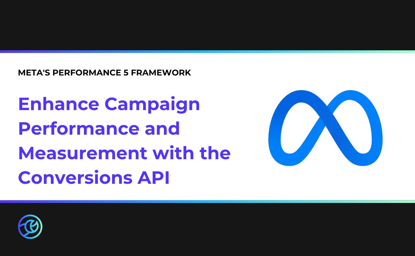 Meta’s Performance 5 Framework: Enhance Campaign Performance and Measurement with the ...