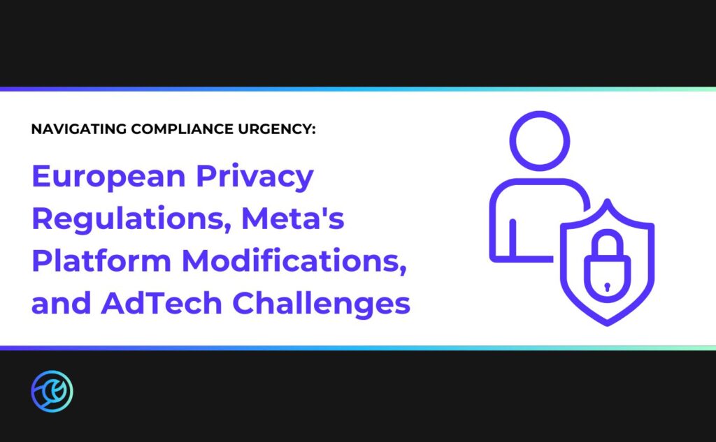 Navigating Compliance Urgency: European Privacy Regulations, Meta's ...